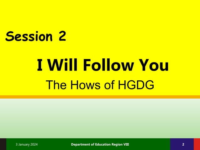 Session 2 - The Hows of HGDG.pptx