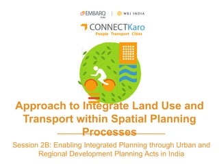 Approach to Integrated Land Use & Transport within Spatial Planning ...