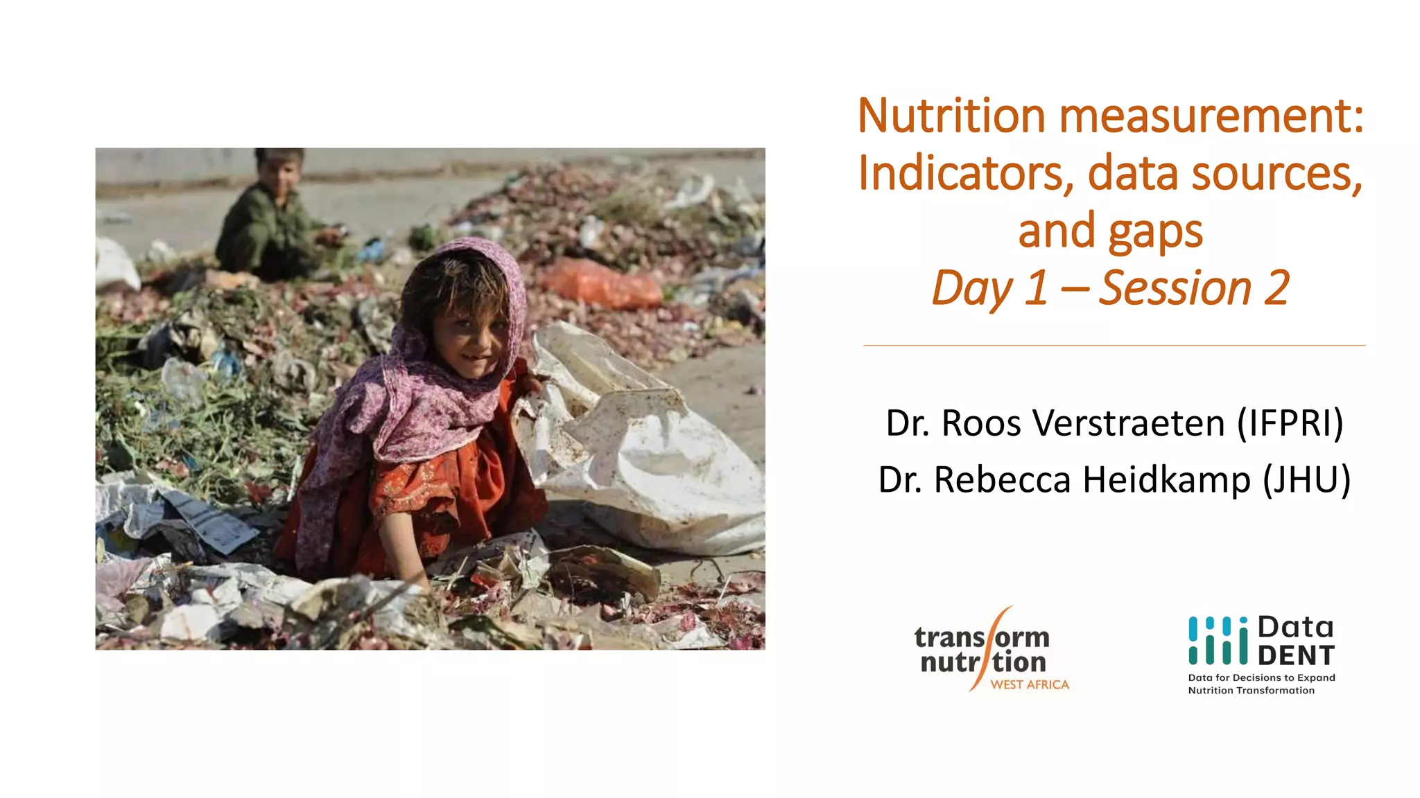 Nutrition measurement:Indicators, data sources, and gaps | PPTX