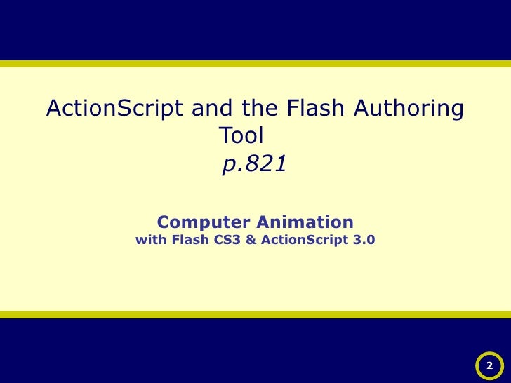 Actionscript 3 - Session 2 Getting Started Flash IDE Actionscript 3 - Session 2 Getting Started Flash IDE
