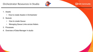 Session 2: Orchestrator Deep-Dive and UiPath Integration Service ...