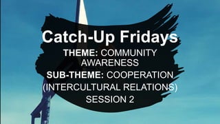 SESSION 2 PPT Values Ed 10 Catch-Up Fridays.pptx