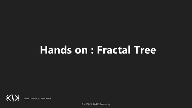 Session 2 (processing basics and fractals) | PPT