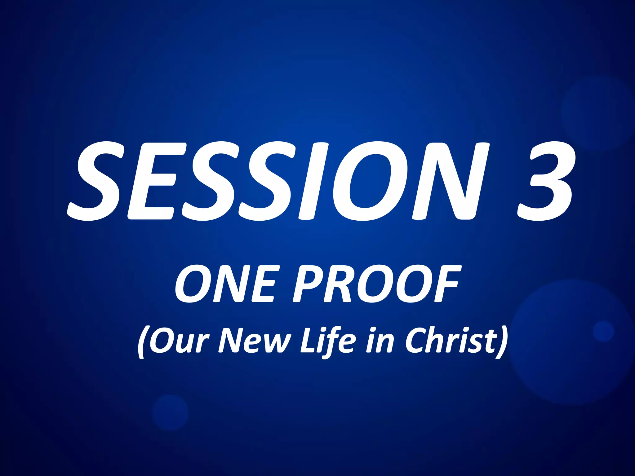 CCF GLC 1 Book 1_Session _One Proof - New life in Christ | PPT