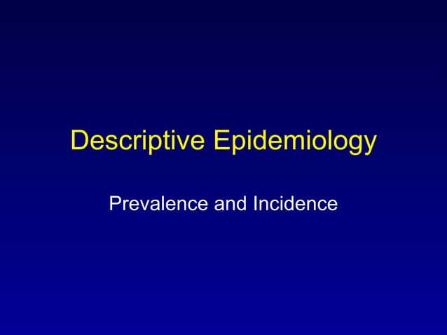 Descriptive and Analytical Epidemiology | PPT
