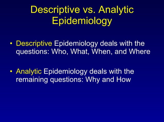Descriptive and Analytical Epidemiology | PPT