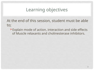 Session 3.Muscle and cholinesterrelaxantsase inhibitors.pptx
