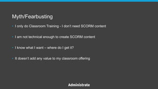LITE 2018 – Creating and Using SCORM content [Gilles Bell] | PPT