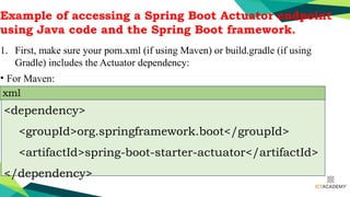 Session 3 - SPRING BOOT - Accessing Actuator EndPoint.pptx
