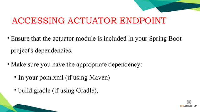 Session 3 - SPRING BOOT - Accessing Actuator EndPoint.pptx Session 3 - SPRING BOOT - Accessing Actuator EndPoint.pptx