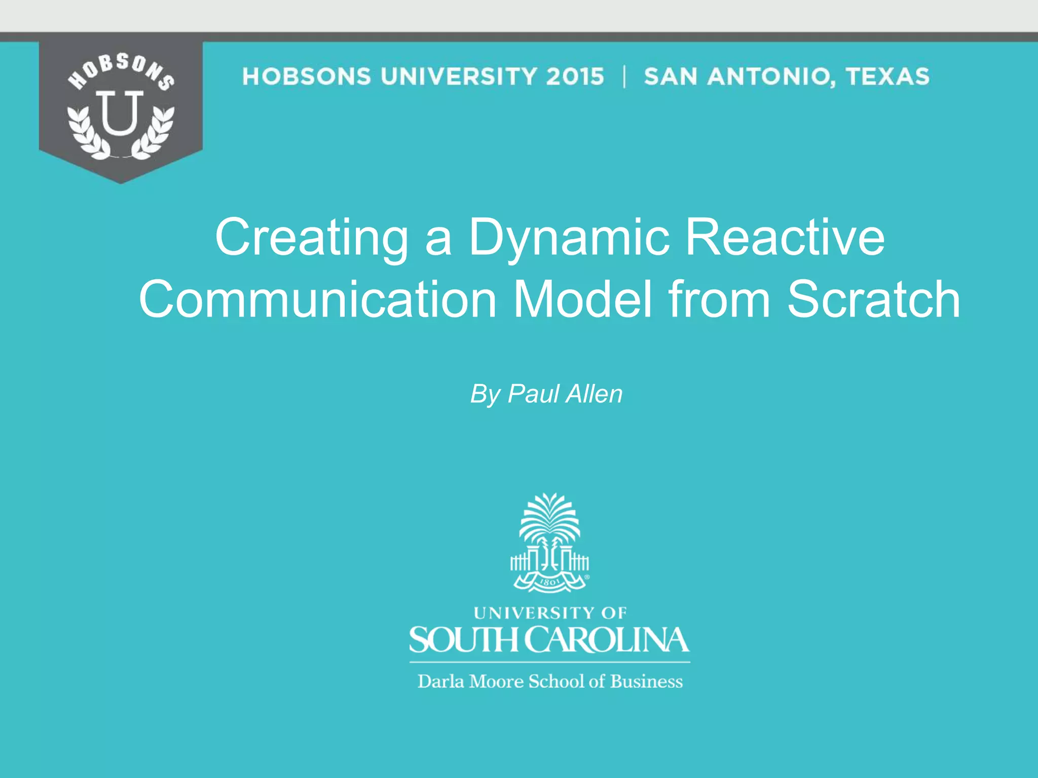 Creating a Dynamic Reactive Communication Model from Scratch | PPT