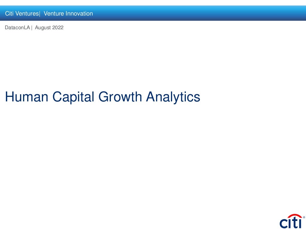 Data Con LA 2022 - Human Capital Growth Analytics | PPT
