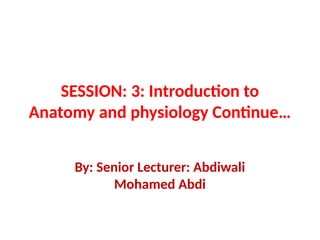 SESSION 3 ANATOMY & PHYSIOLOGY for health science students.pptx