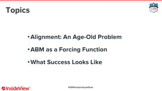 ABM Analytics Super Bowl 3: Align Sales & Marketing on Account ...