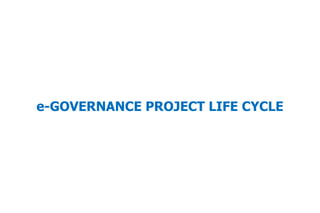 Session3 introduction to e governance project lifecycle | PDF