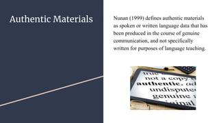 Authentic materials vs created materials | PPTX