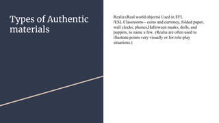 Authentic materials vs created materials | PPTX