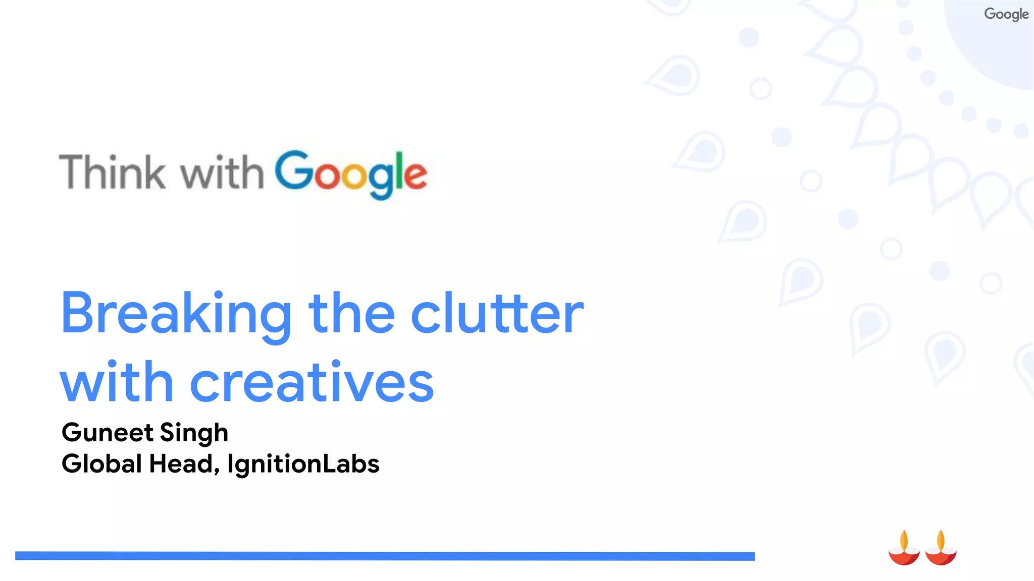 Think With Google - Breaking Clutter With Creatives | PPT