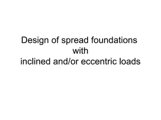 Session 4 - Design (examples) of spread foundations.ppt