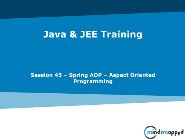 Session 45 - Spring - Part 3 - AOP | PPTX | Programming Languages | Computing