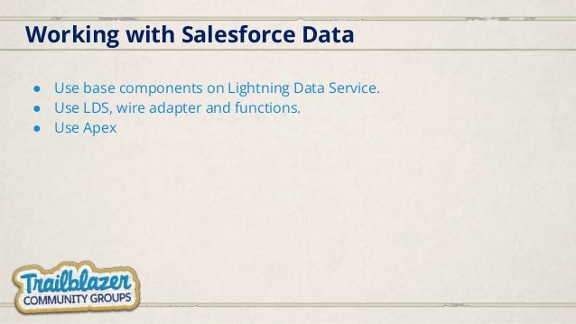 Session 4/5 working with salesforce data including LDS | PPT