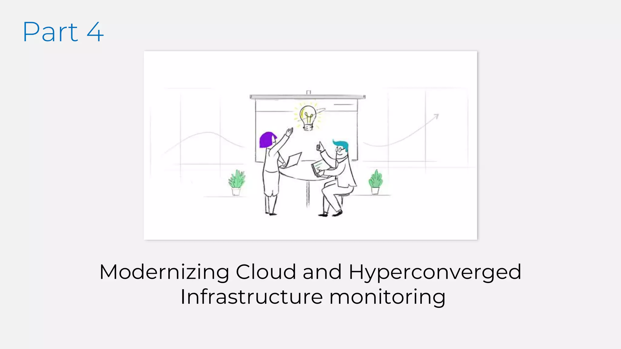 Modernizing Cloud and Hyperconverged Infrastructure monitoring | PPT