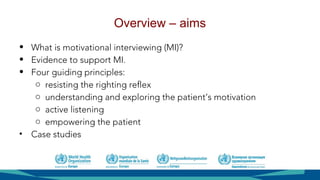 Session 5: Motivational interviewing: unlocking the patient’s own ...