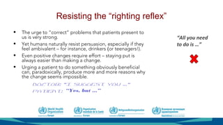Session 5: Motivational interviewing: unlocking the patient’s own ...