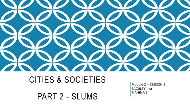Session 5 -Slums | PPT