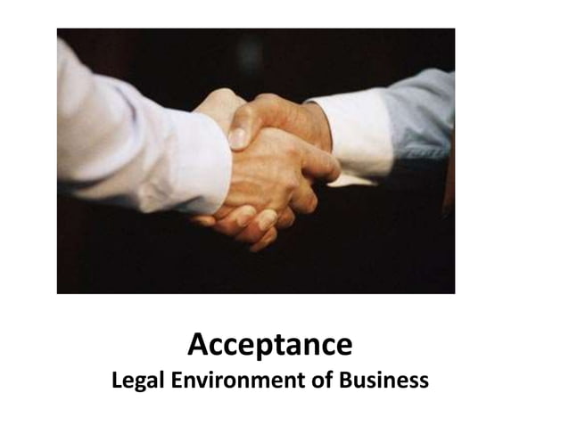 Acceptance - Legal Environment of Business - Business Law - Manu Melwin ...