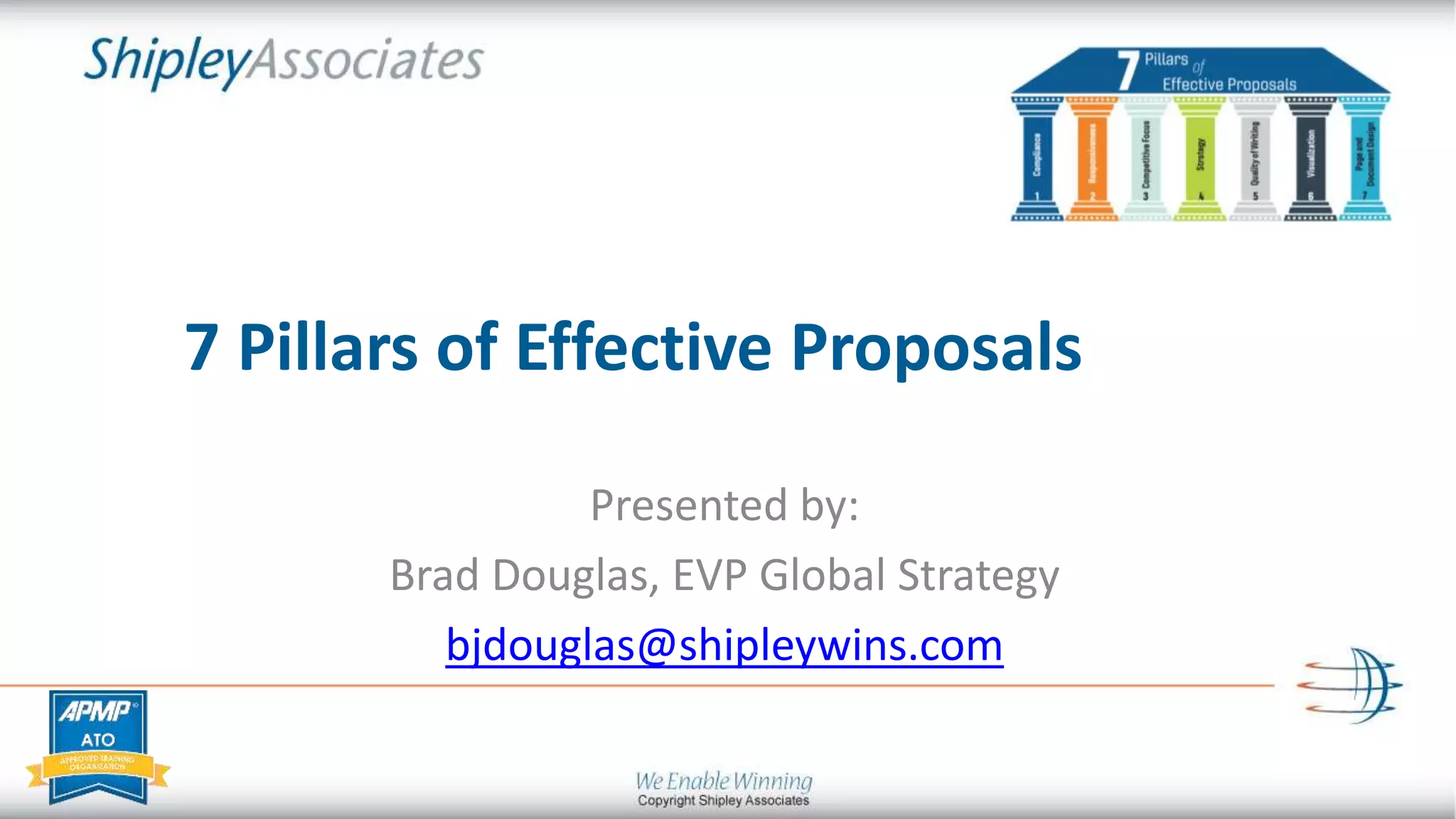 Session 5: Shipley Associates - 7 Pillars of Effective Proposals | PPTX