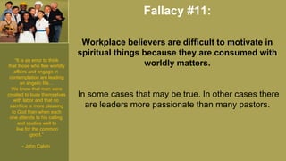 Equipping the Church in the Workplace - Session 5&6 Fallacies and Tools ...