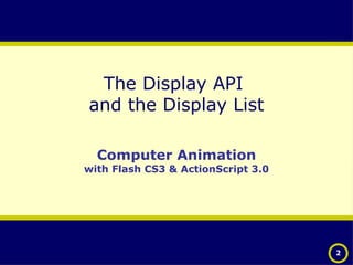 Actionscript 3 - Session 5 The Display Api And The Display List | PPT