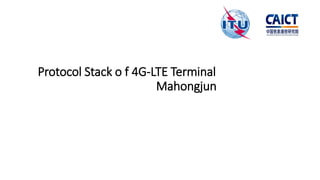Session 6-7 Protocol Stack o f 4G-LTE Terminal-马宏军-final.pdf