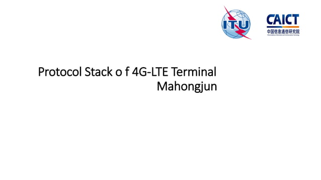 Session 6-7 Protocol Stack o f 4G-LTE Terminal-马宏军-final.pdf