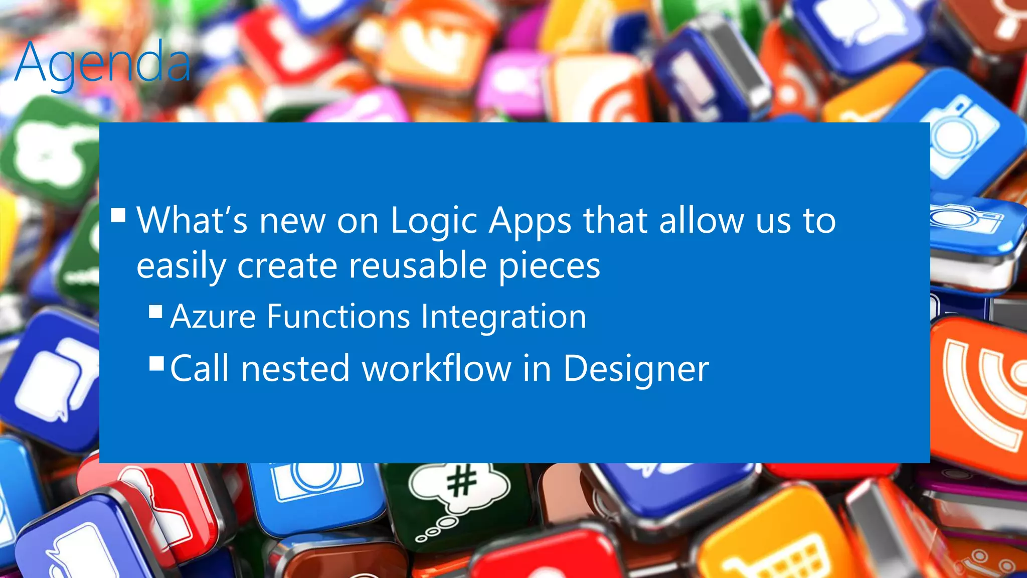 Creating reusable pieces in Logic Apps | PPT Creating reusable pieces in Logic Apps | PPT