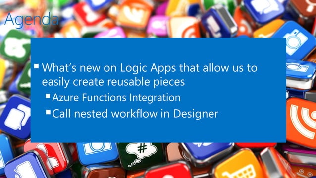 Creating reusable pieces in Logic Apps | PPTX