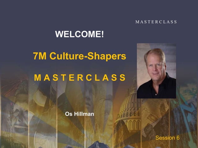 Session 6 Church Mountain 7M Culture Shaping MasterClass | PPT