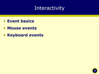 Actionscript 3 - Session 6 Interactivity | PPT | Computing | Technology & Computing