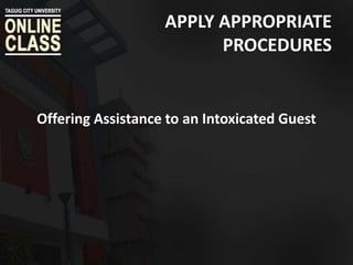 DEAL WITH/HANDLE INTOXICATED GUESTS IN BAR MANAGEMENT | PPTX