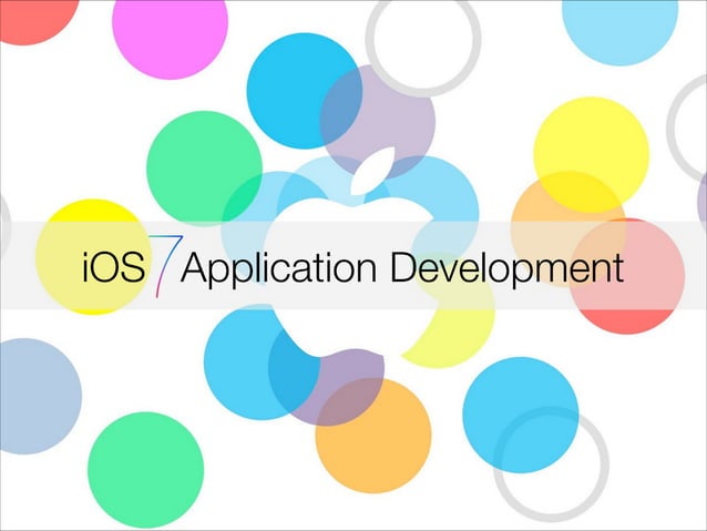 Session 7 - Overview of the iOS7 app development architecture | PPT