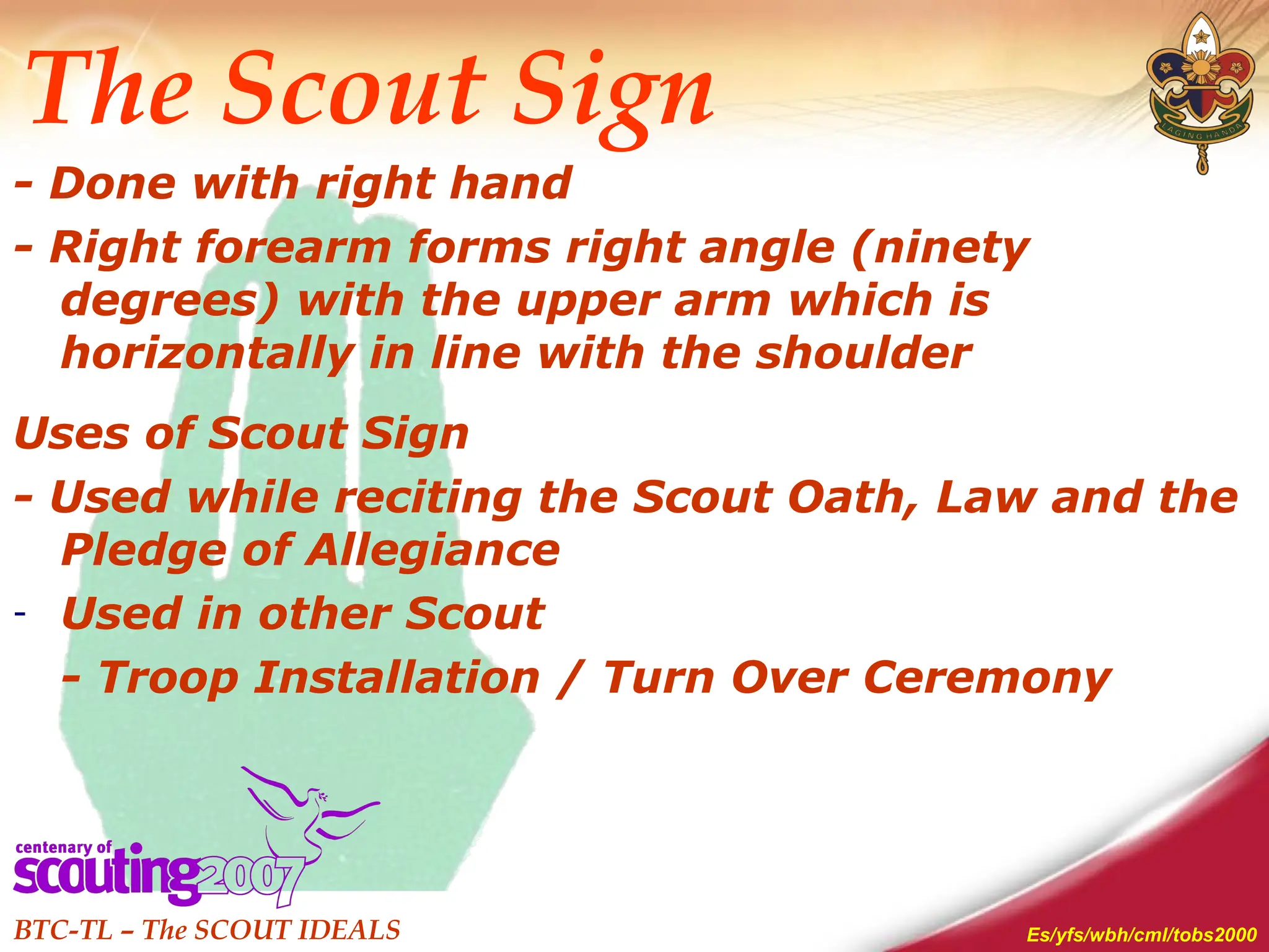 Basic Training Course for Troop: Session 9 - The Scout Ideals.ppt