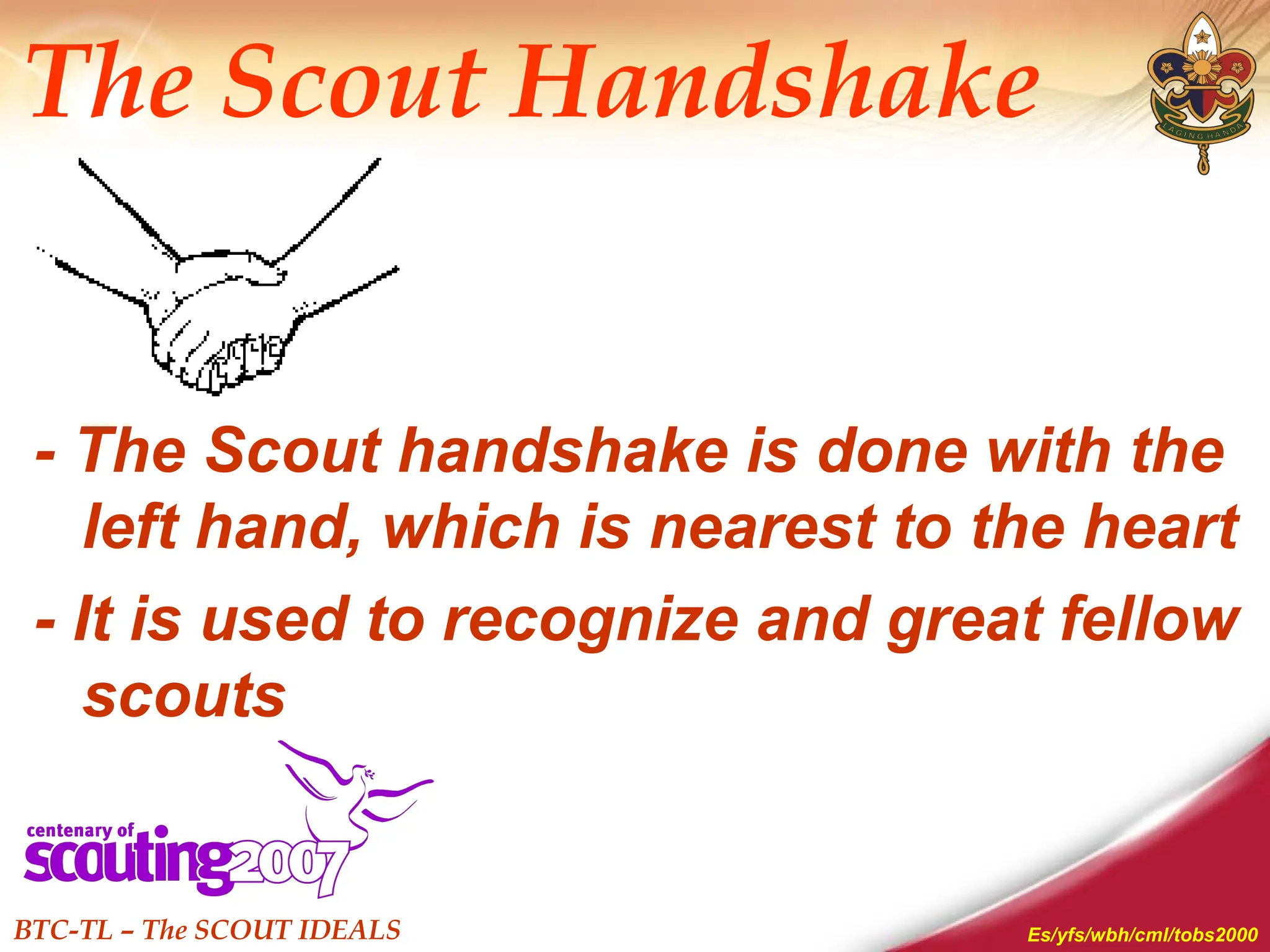 Basic Training Course for Troop: Session 9 - The Scout Ideals.ppt