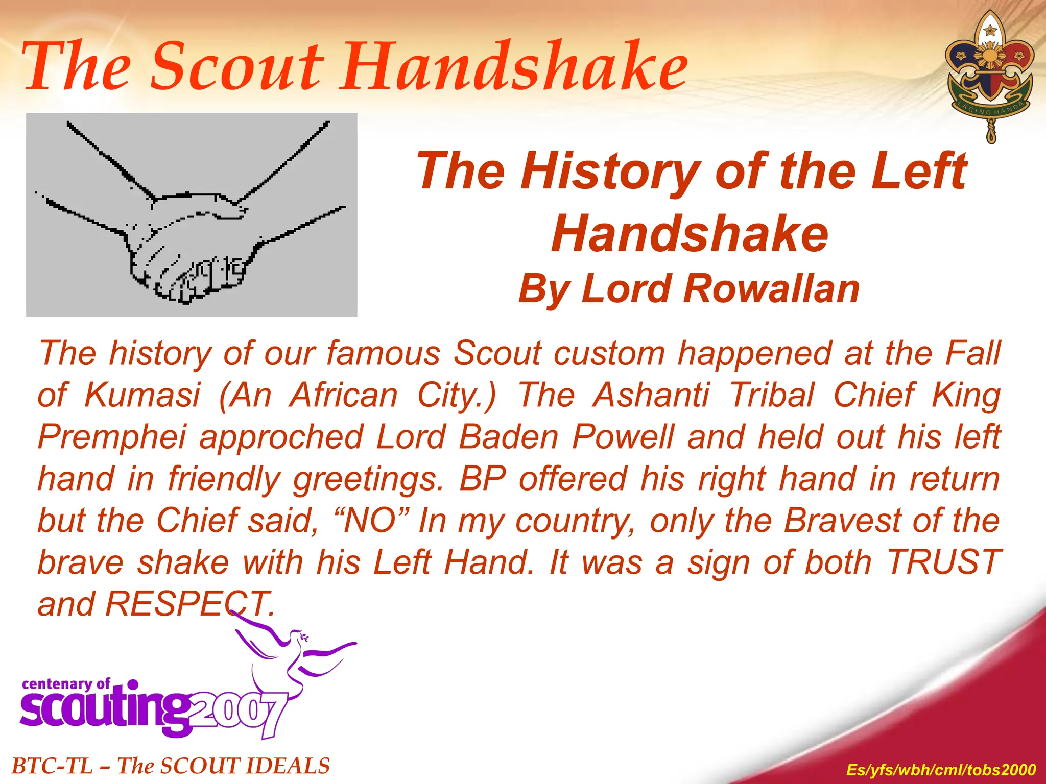 Basic Training Course for Troop: Session 9 - The Scout Ideals.ppt