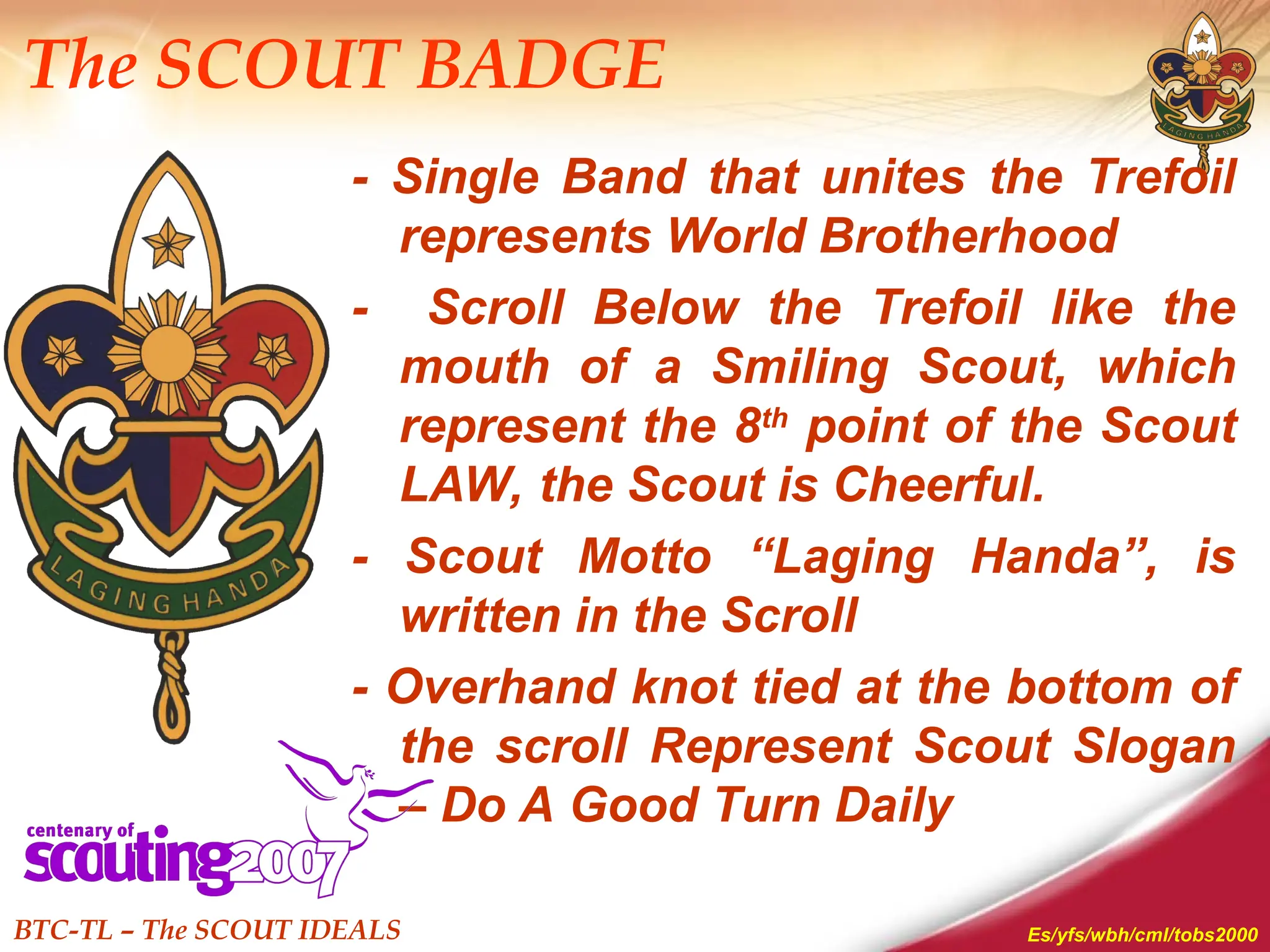 Basic Training Course for Troop: Session 9 - The Scout Ideals.ppt