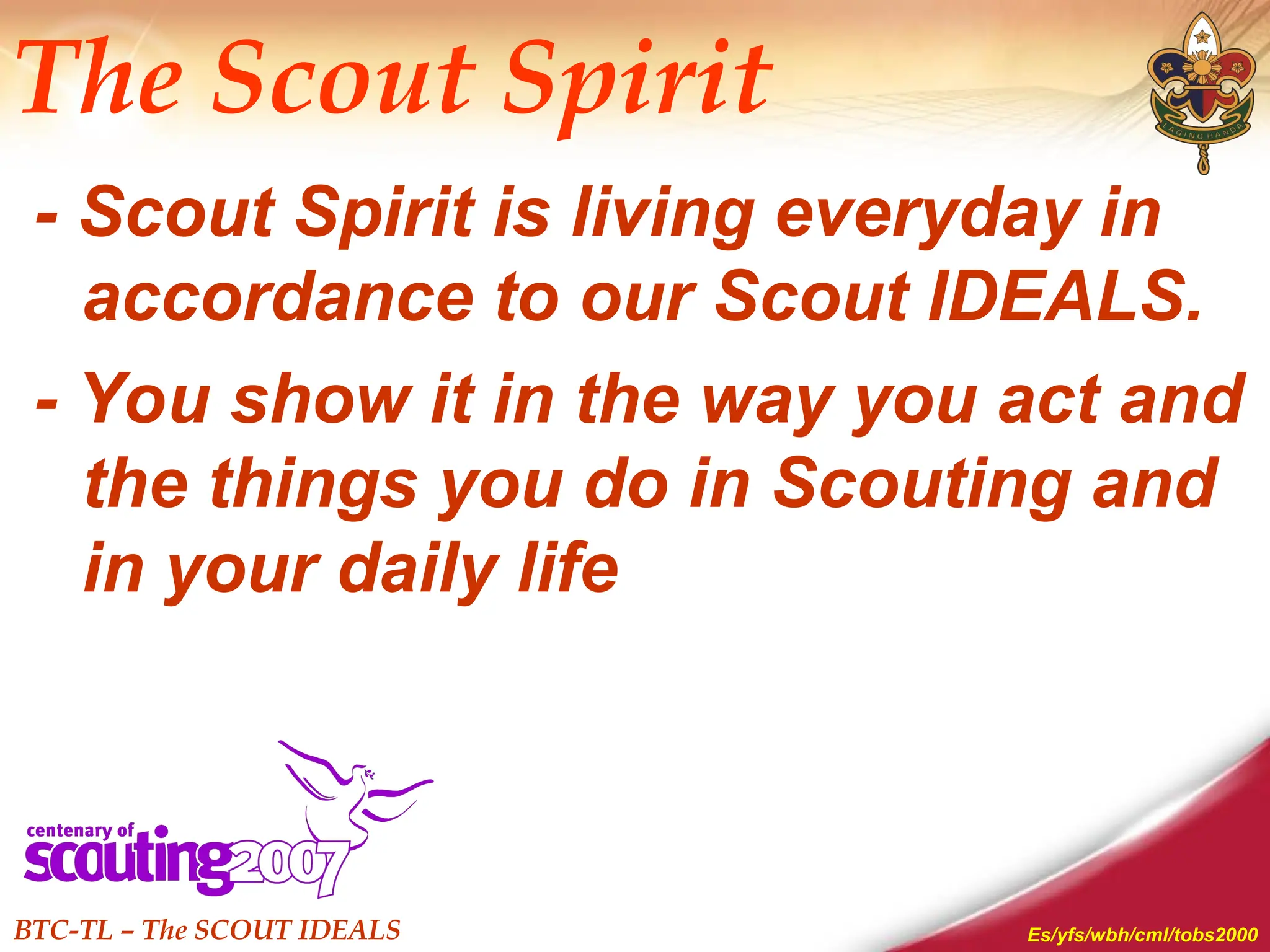 Basic Training Course for Troop: Session 9 - The Scout Ideals.ppt