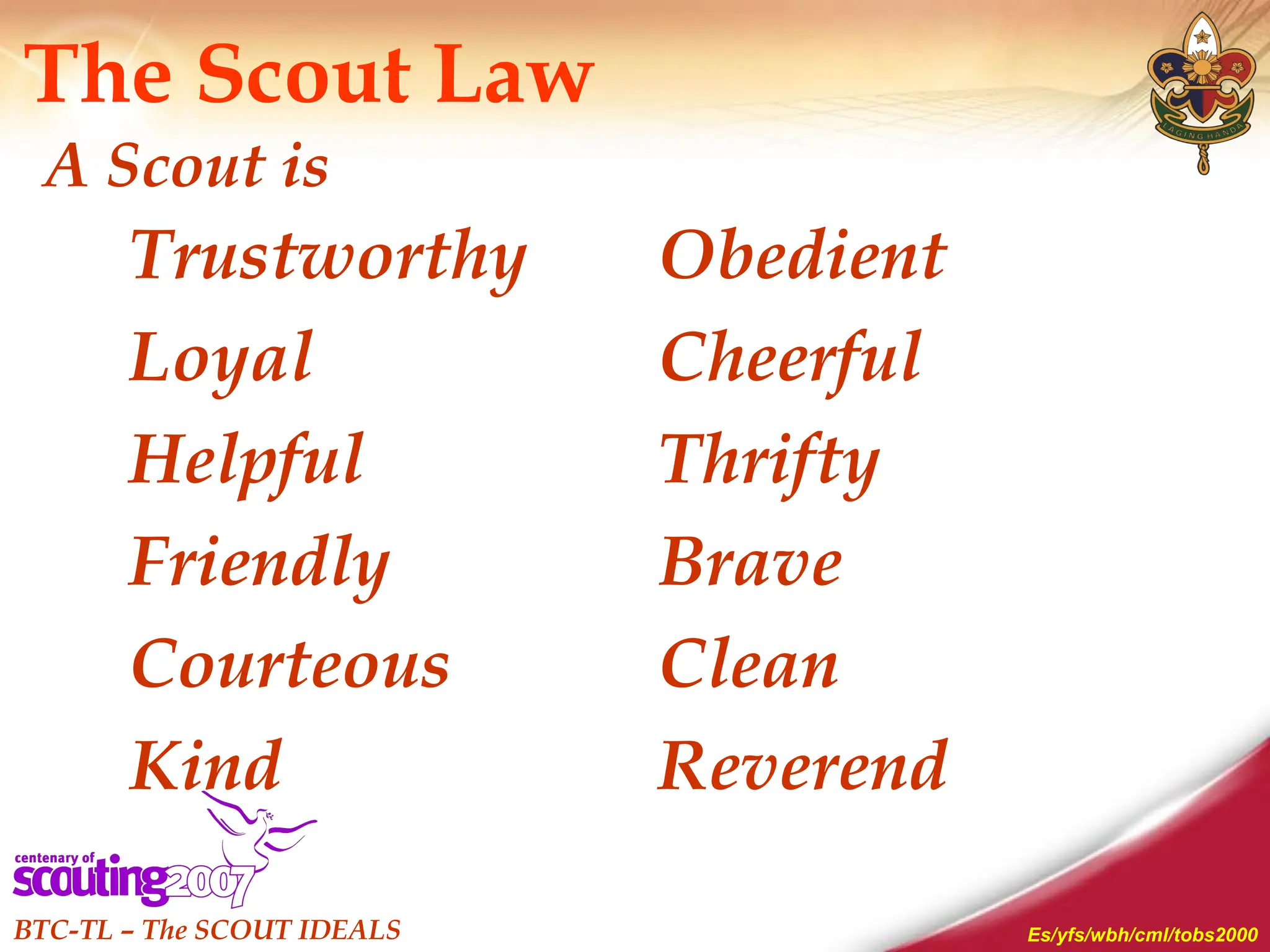 Basic Training Course for Troop: Session 9 - The Scout Ideals.ppt