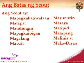 Basic Training Course for Troop: Session 9 - The Scout Ideals.ppt