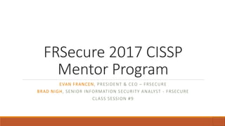Slide Deck – Session 9 – FRSecure CISSP | PPT