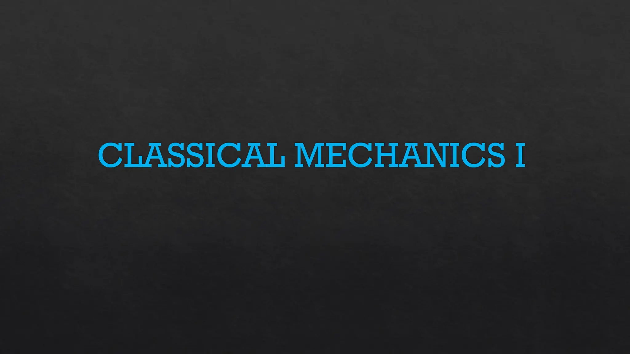 classical mechanics introduction about system .pptx